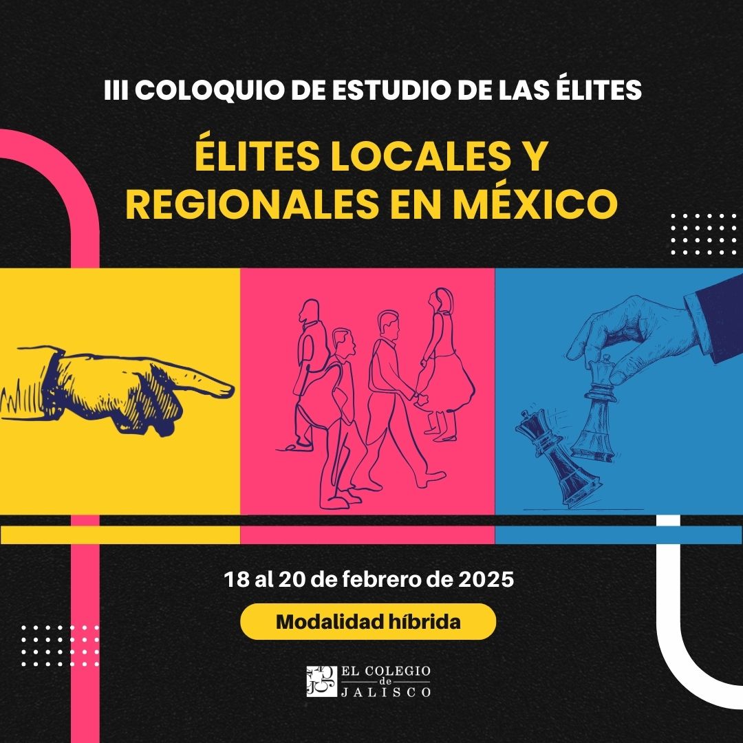 III Coloquio de Estudio de las Élites: “Élites locales y regionales en ...